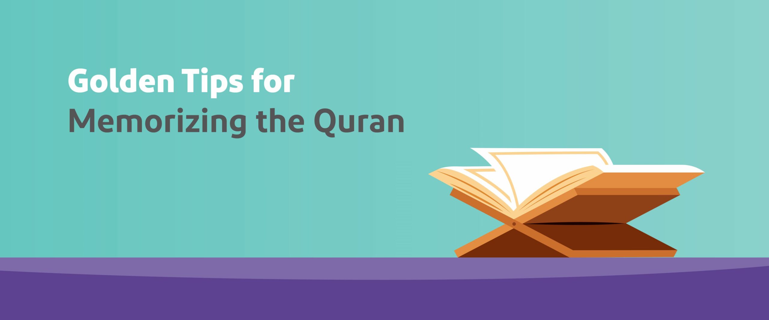 Key Factors and Best Golden Tips for Quran Memorization | Moddakir